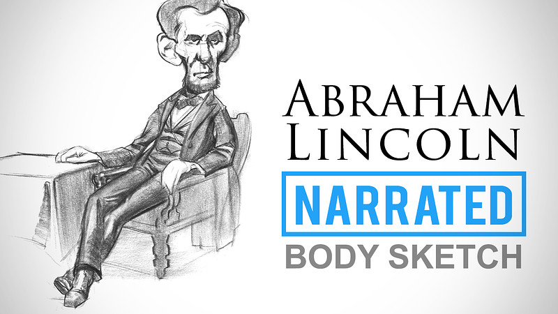 Proko - Narrated Body Sketch - Abraham Lincoln